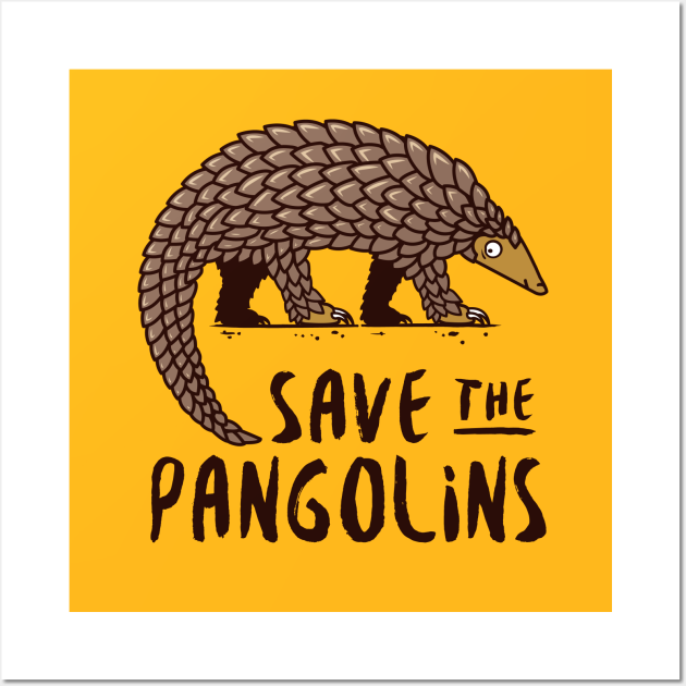 Endangered Pangolin - Save the Pangolins - Save The Pangolin - Posters and Art Prints | TeePublic